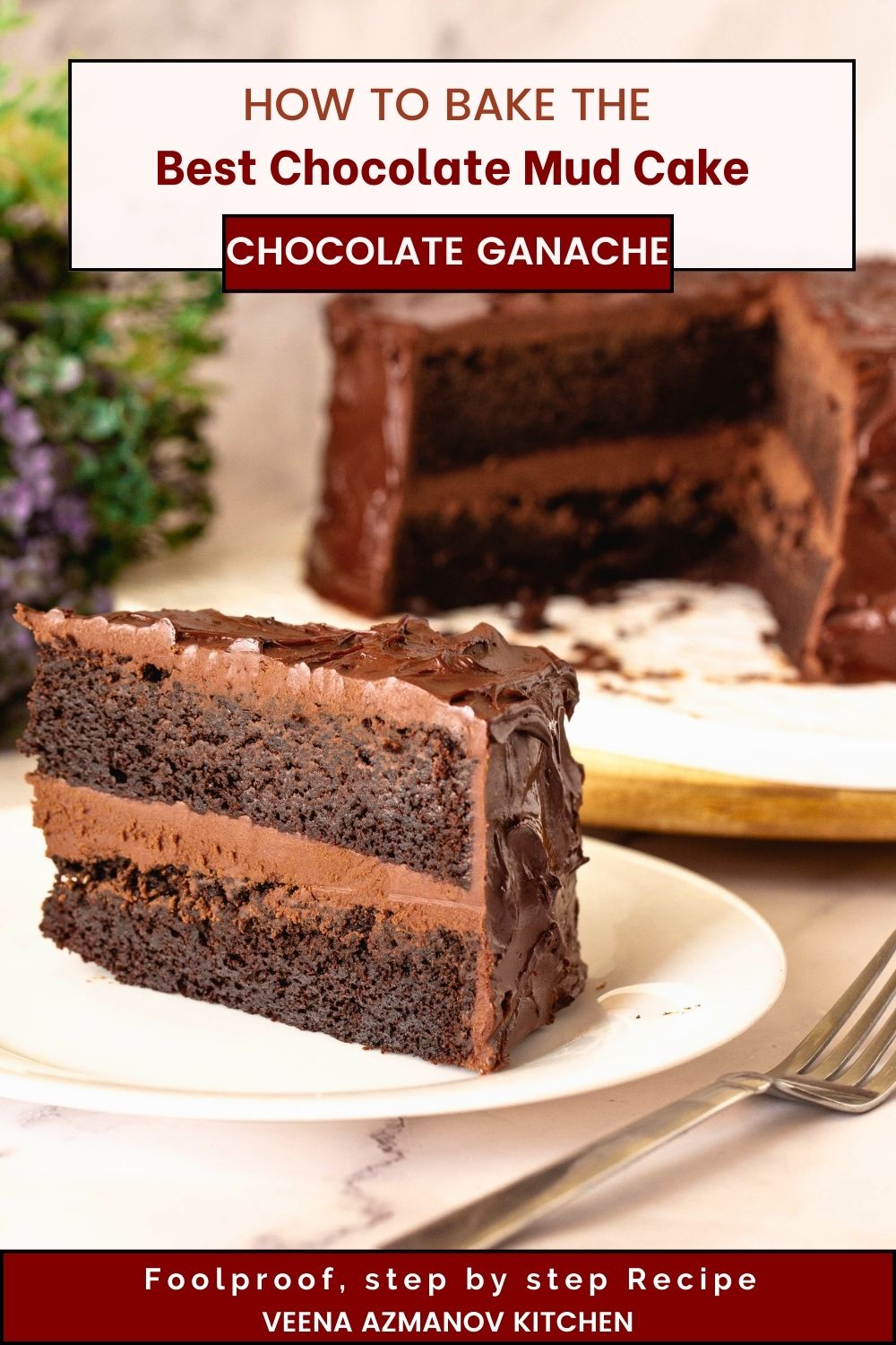 Ultimate Chocolate Mud Cake with Chocolate Ganache Frosting - Veena ...