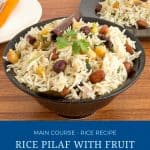 Basmati Rice Pilaf with Fruit and Nuts - 20 Mins (Video) - Veena ...