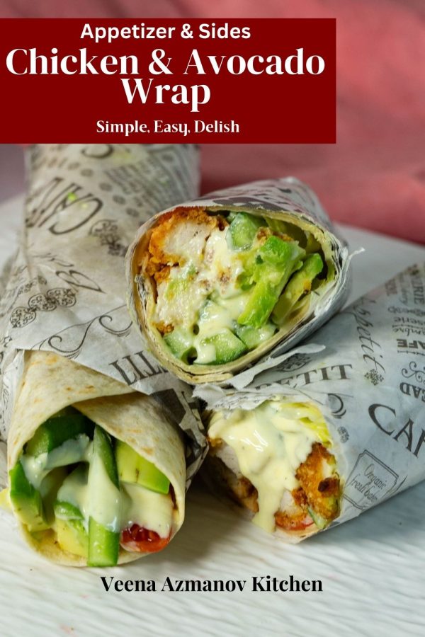 Chicken Wrap and Avocado: Perfect for Lunch - Veena Azmanov Kitchen