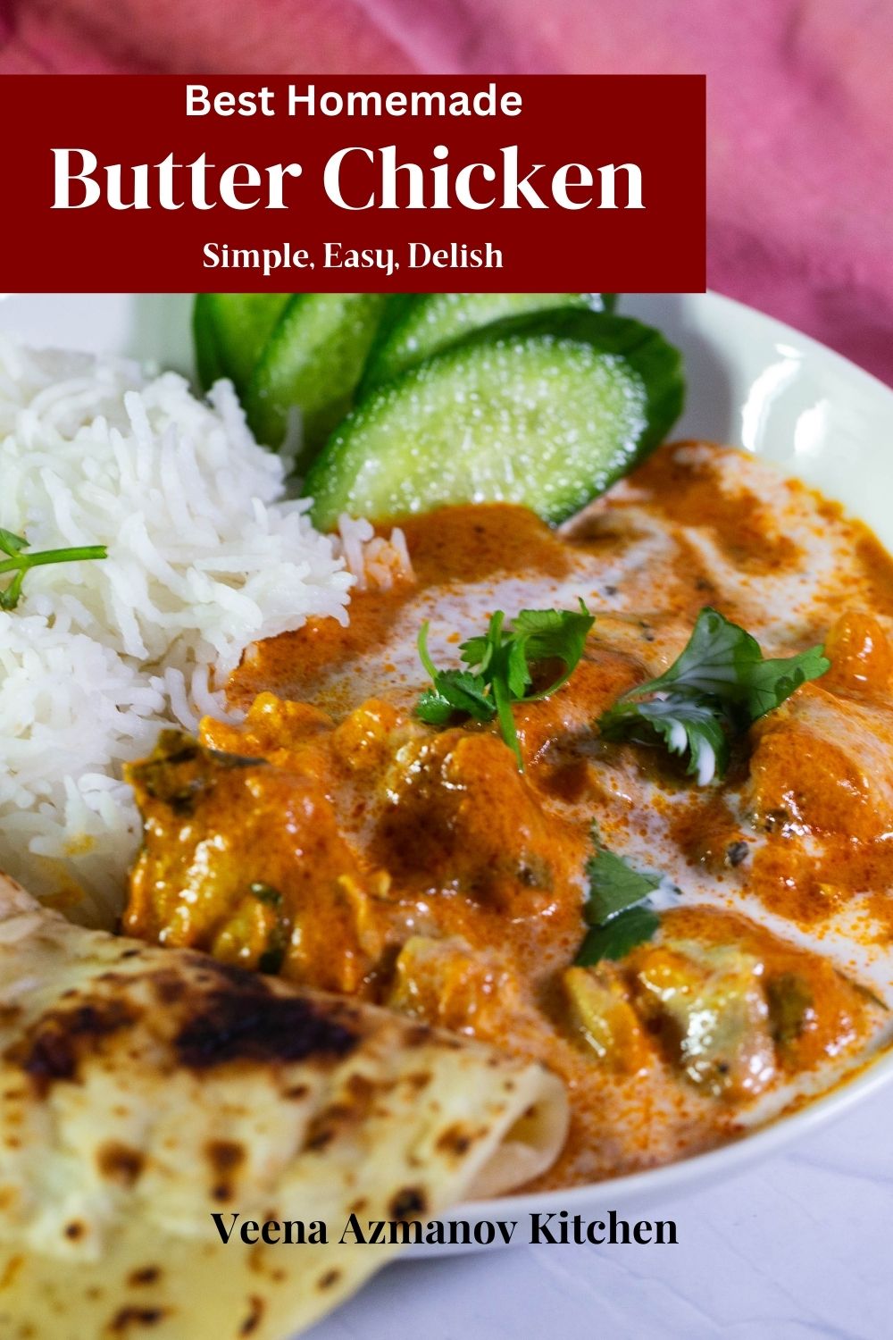 Restaurant Style Butter Chicken - Indian Murgh Makhani - Veena Azmanov ...