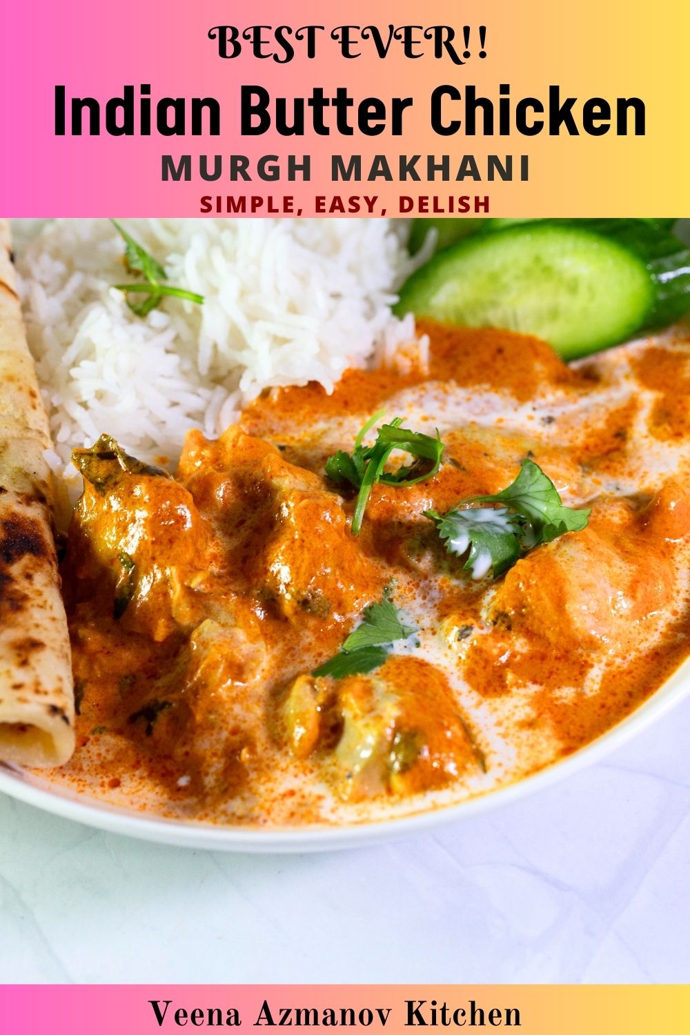Restaurant Style Butter Chicken - Indian Murgh Makhani - Veena Azmanov ...