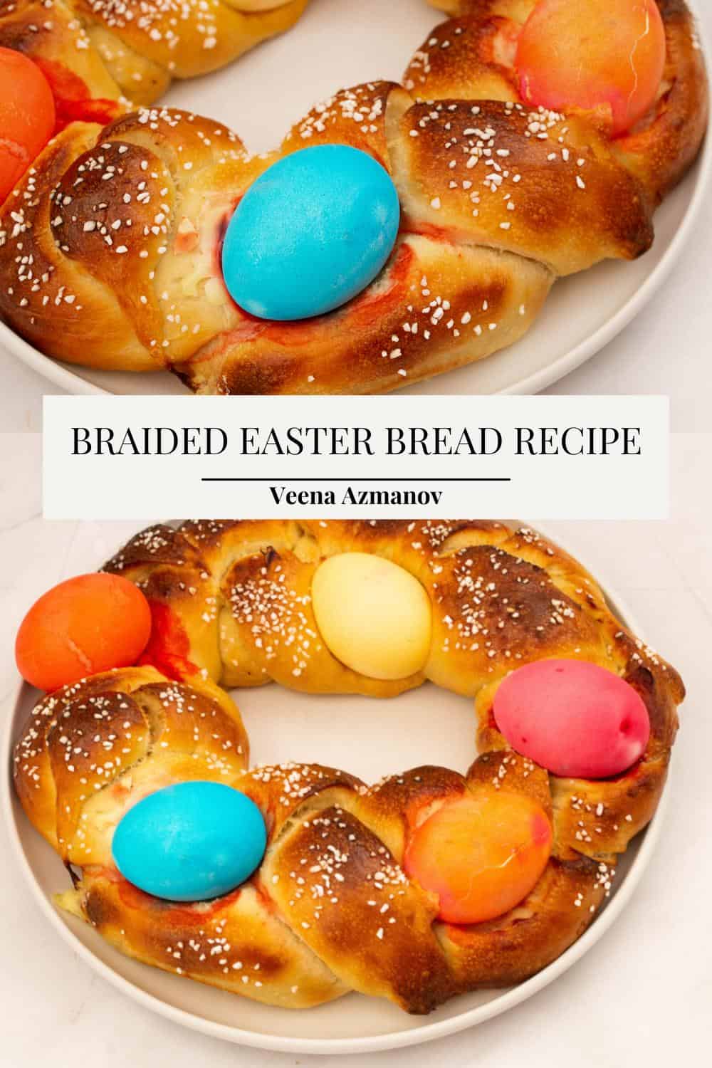 Celebrate Easter with a Delicious & Festive Easter Bread - Veena ...