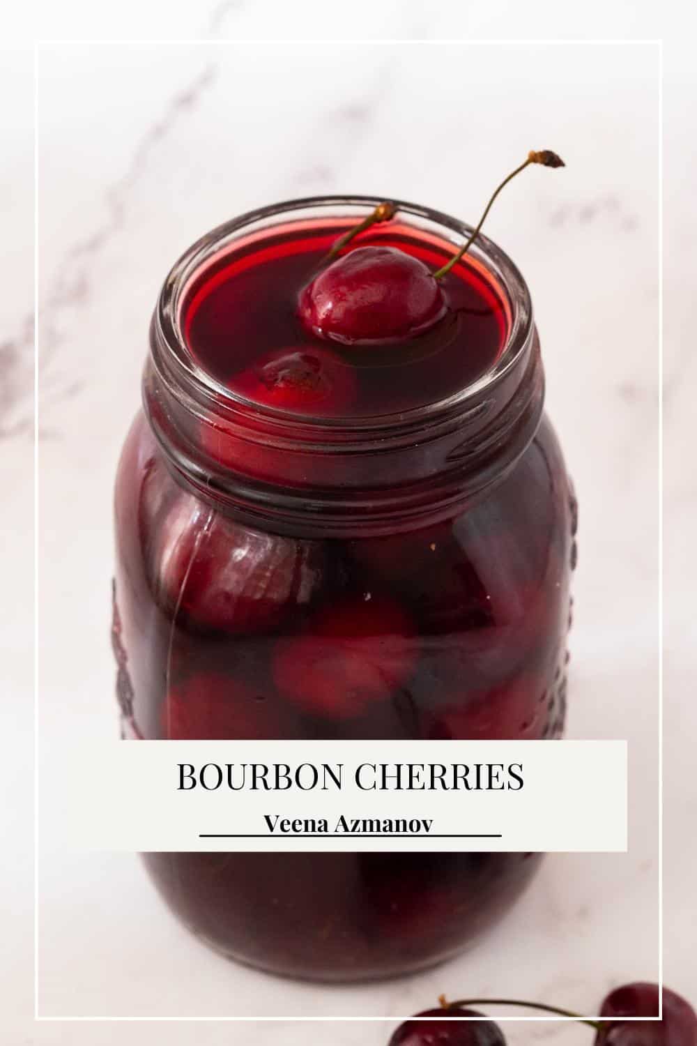 Bourbon Cherries - Your Secret Ingredient in Cocktails - Veena Azmanov ...