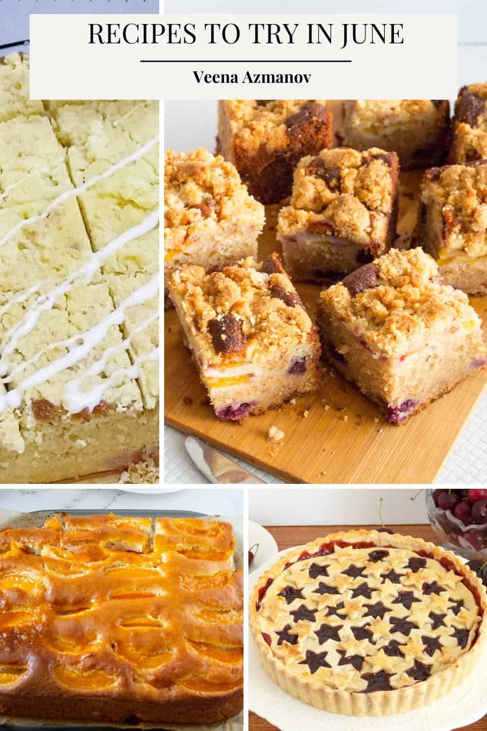 Best recipes to make in June - Savory or Sweet - Veena Azmanov Kitchen