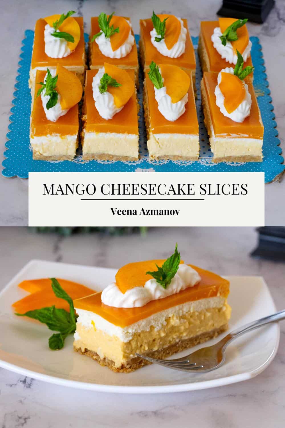 Mango Cheesecake Slice is the Perfect Summer Dessert - Veena Azmanov ...