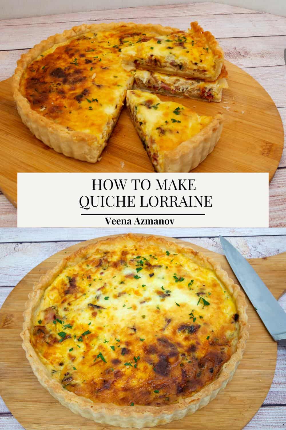Delicious Quiche Lorraine: A Classic French Dish - Veena Azmanov Kitchen