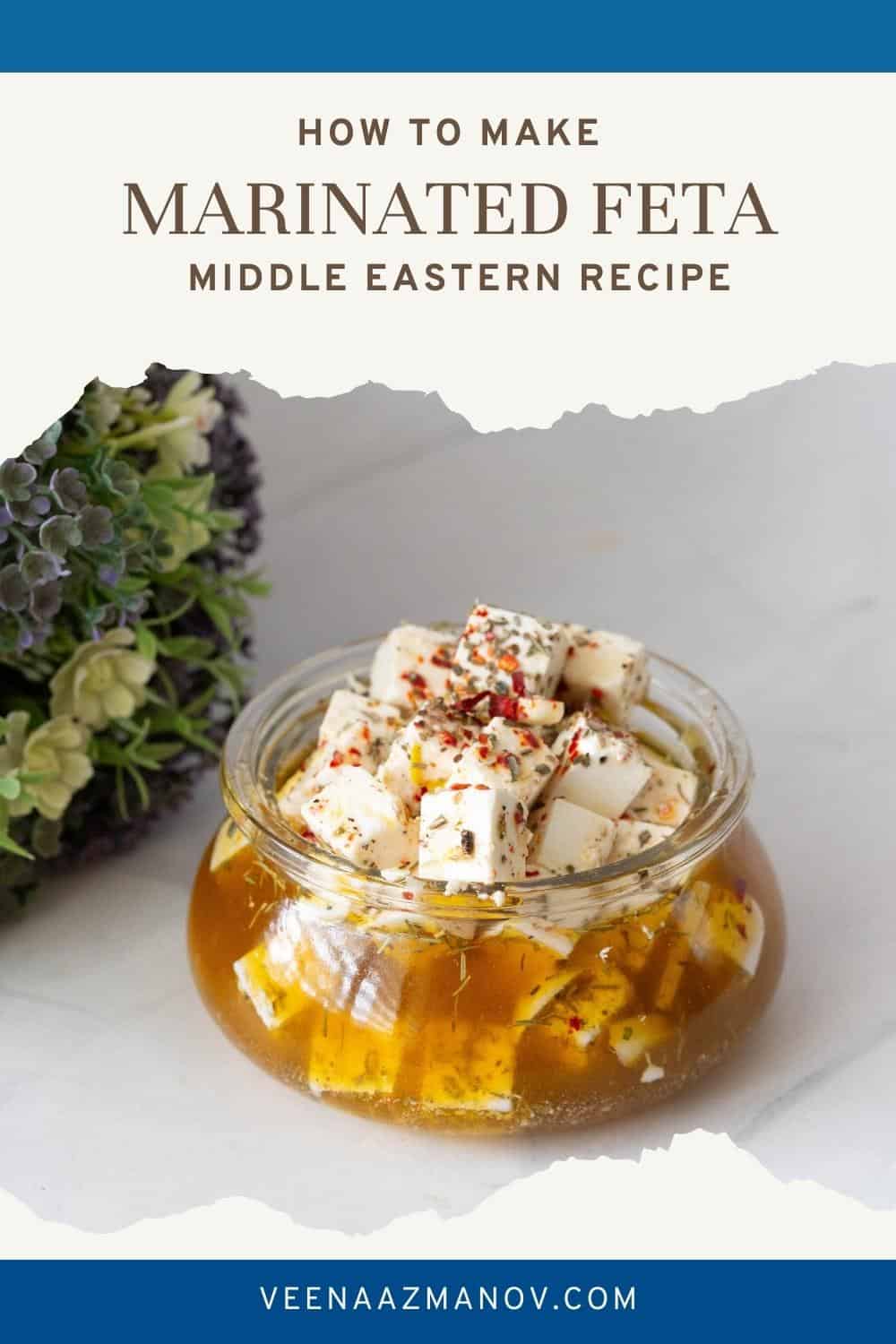 Marinated Feta Cheese: The Perfect Appetizer- Veena Azmanov Kitchen