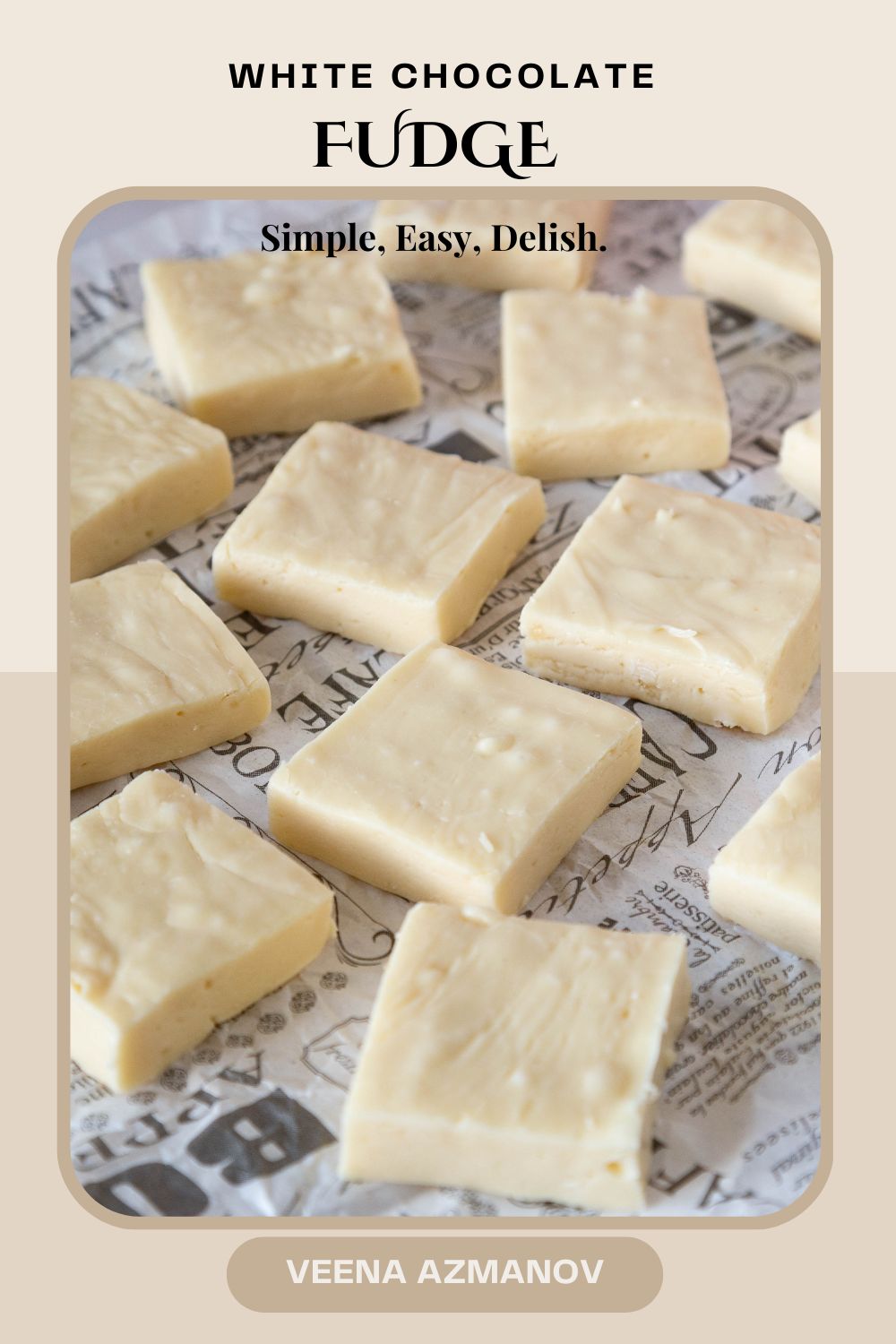 Homemade White Chocolate Fudge: A Sweet and Simple Treat - Veena ...