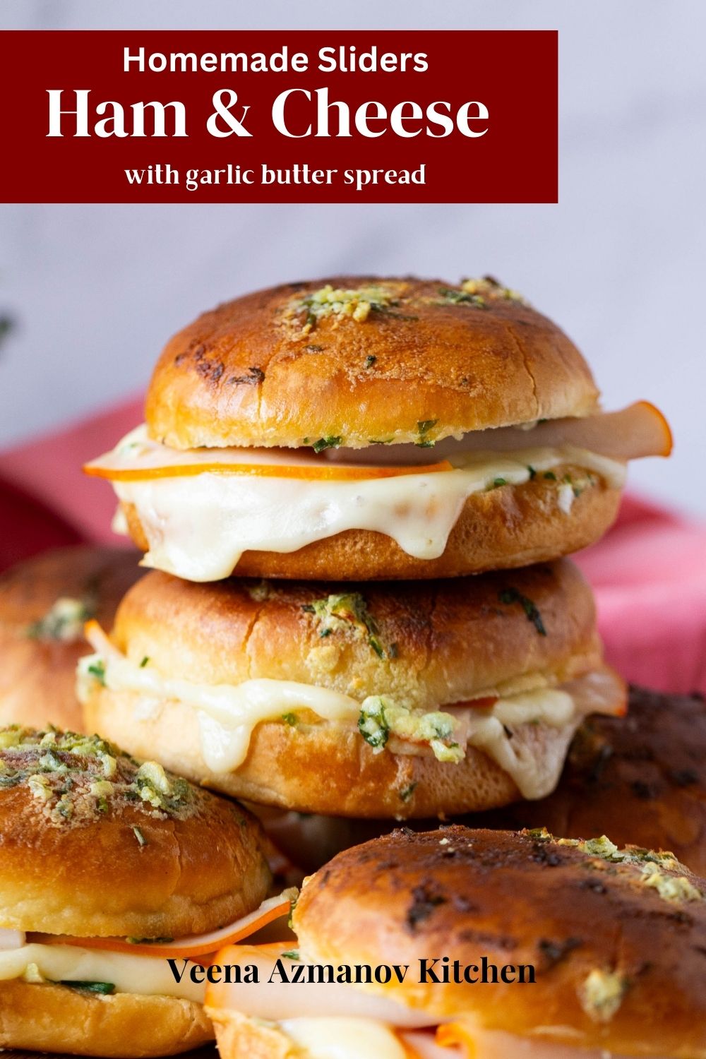 Ham and Cheese Sliders with Garlic Butter Recipe - Veena Azmanov Kitchen
