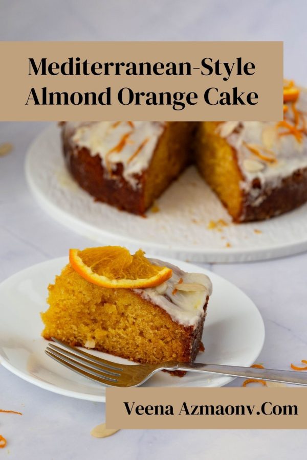 One Bowl Almond Orange Cake with Orange Syrup and Orange Glaze- Veena ...