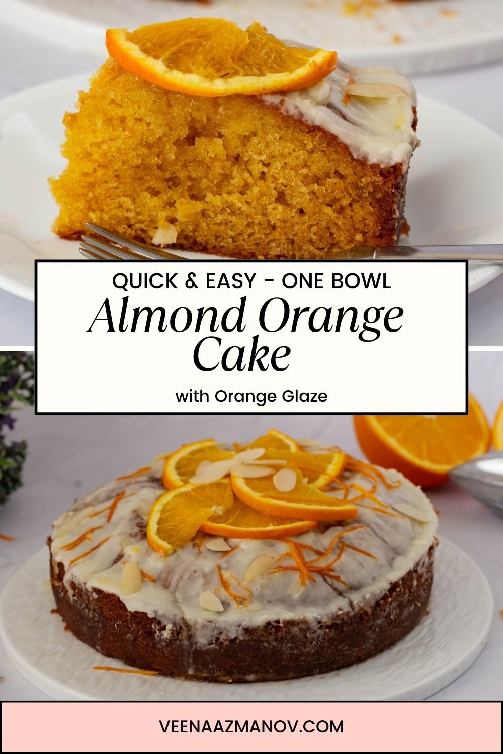 One Bowl Almond Orange Cake with Orange Syrup and Orange Glaze- Veena ...