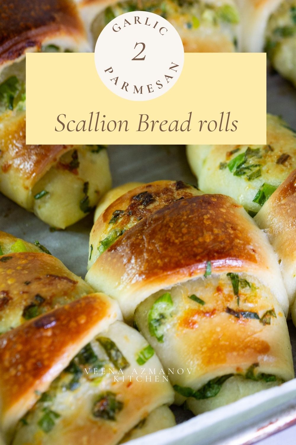 Garlic Parmesan Scallion Bread Rolls – Homemade Savory Bread - Veena Azmanov Kitchen