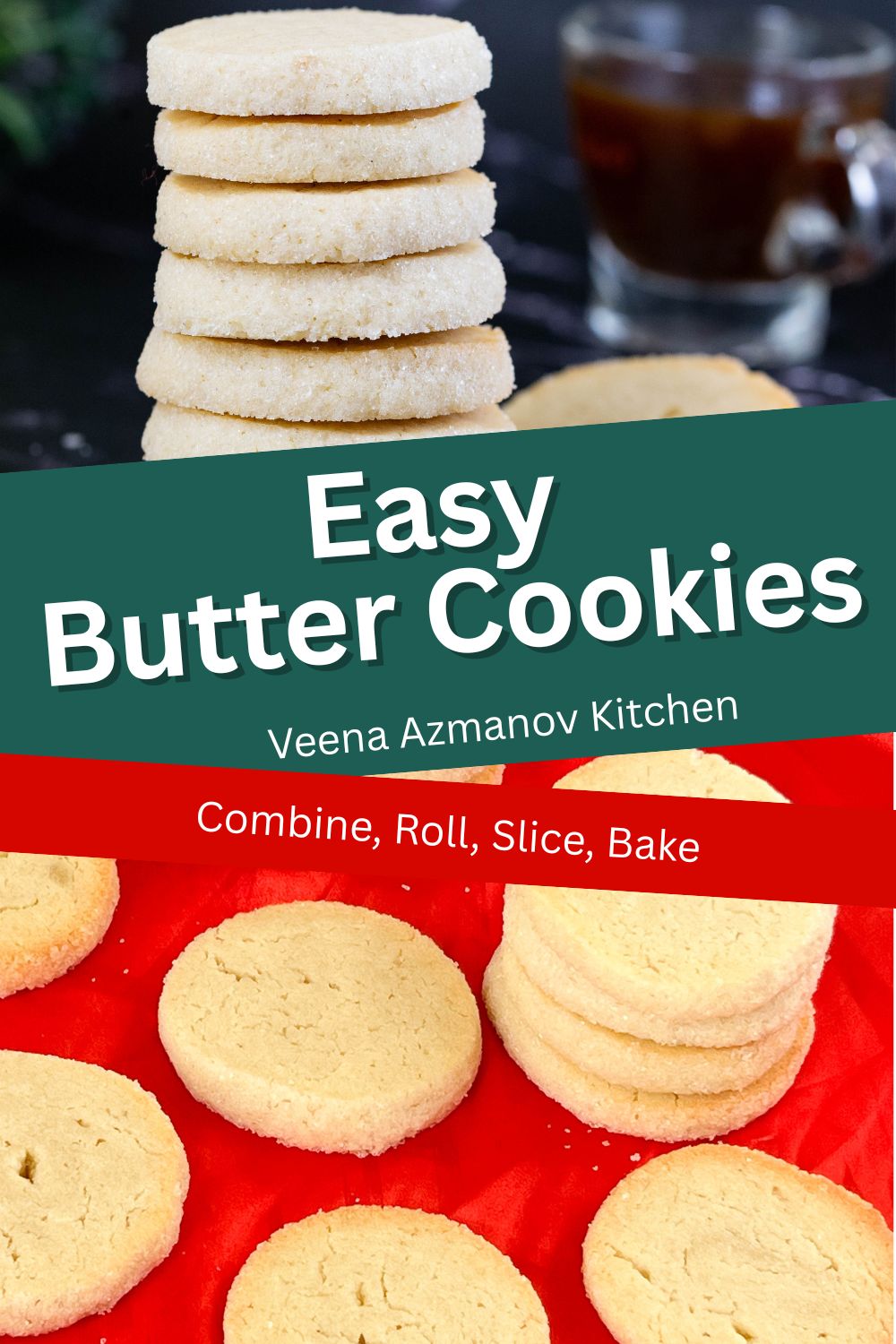 Easy Butter Cookies (Slice, Bake, Done!) No Mixer Needed - Veena ...
